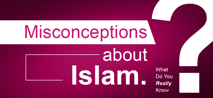 The Ten Most Common Misconceptions about Islam | Pakistan Insider